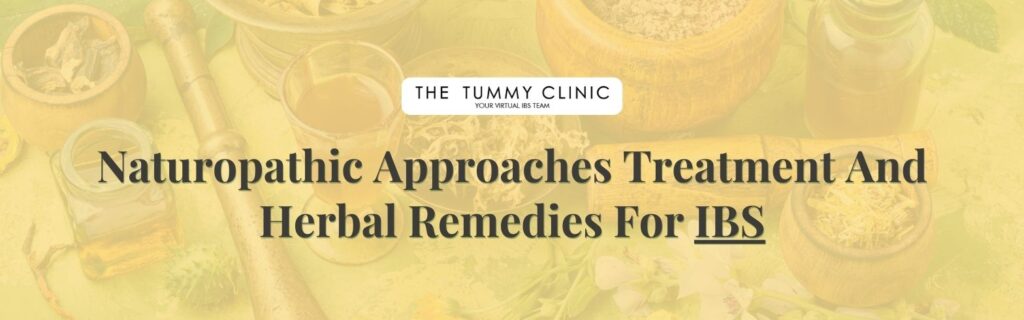 Naturopathic Approaches Treatment and Herbal Remedies of IBS - The Tummy Clinic